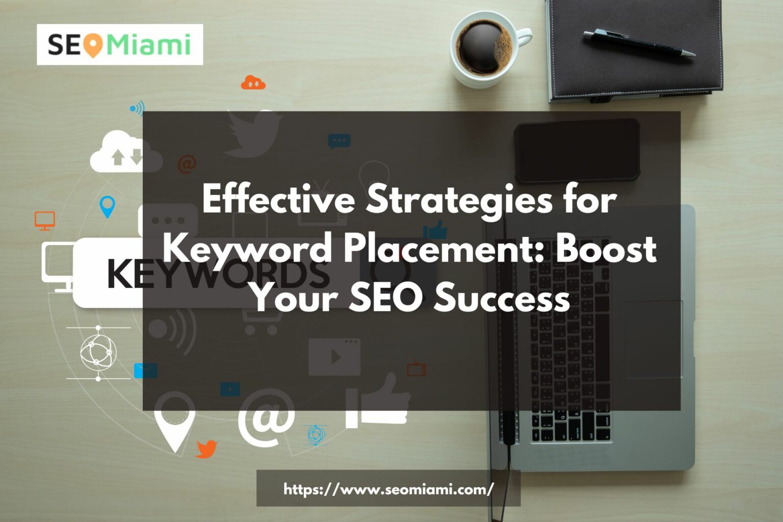 Effective Strategies for Keyword Placement [SEO Success]